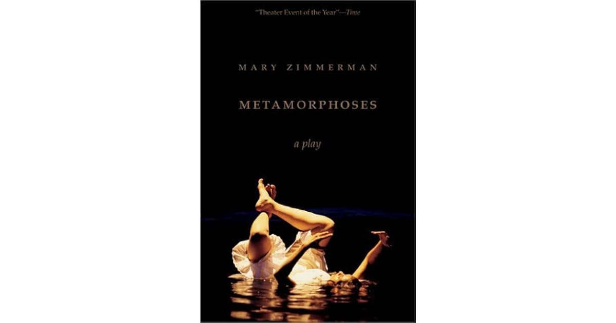 Metamorphoses by Mary Zimmerman