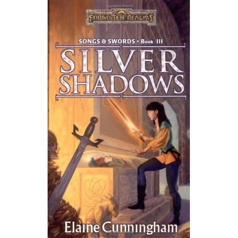 Silver Shadows (Forgotten Realms: The Harpers, #13; Songs & Swords, #3 ...