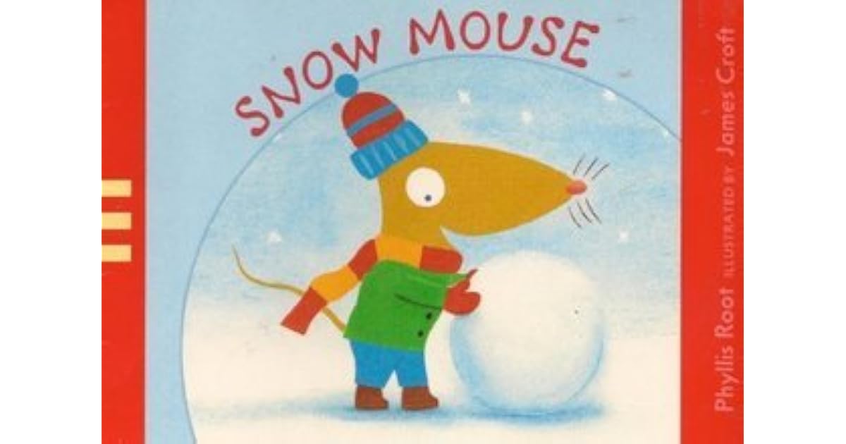 Snow Mouse by Phyllis Root