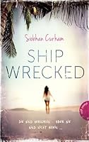 Shipwrecked (Shipwrecked, #1) by Siobhan Curham