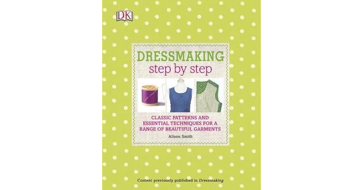 Dressmaking Step by Step by Alison Smith