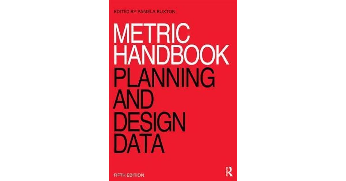 Metric Handbook: Planning and Design Data by Pamela Buxton