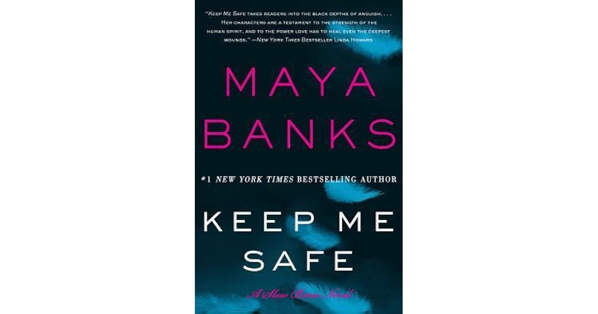 Keep Me Safe (Slow Burn #1) by Maya Banks