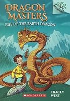 Rise of the Earth Dragon (Dragon Masters, #1) by Tracey West