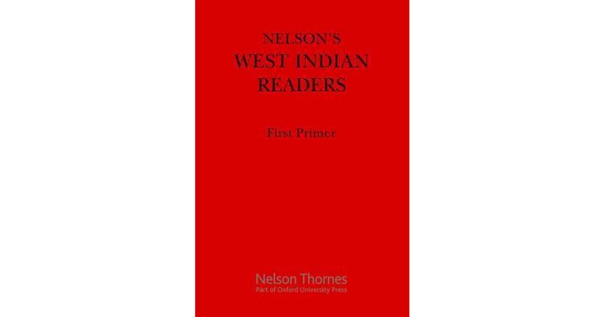 Nelson's West Indian Readers First Primer by J.O. Cutteridge