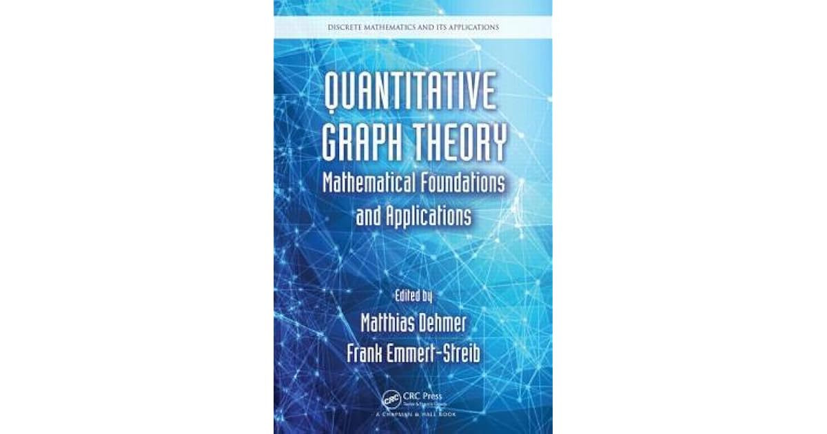 Quantitative Graph Theory: Mathematical Foundations and Applications by ...