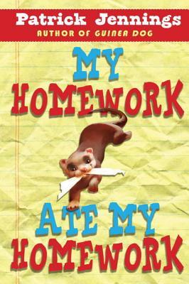 My Homework Ate My Homework by Patrick Jennings