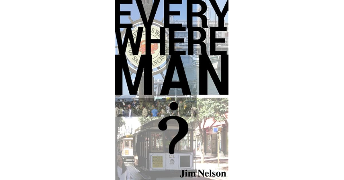 Everywhere Man by Jim Nelson