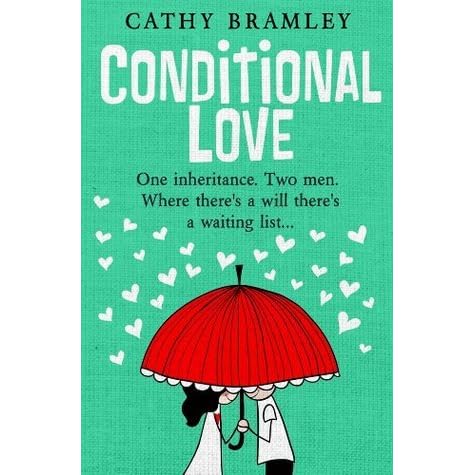 Conditional Love by Cathy Bramley — Reviews, Discussion, Bookclubs, Lists