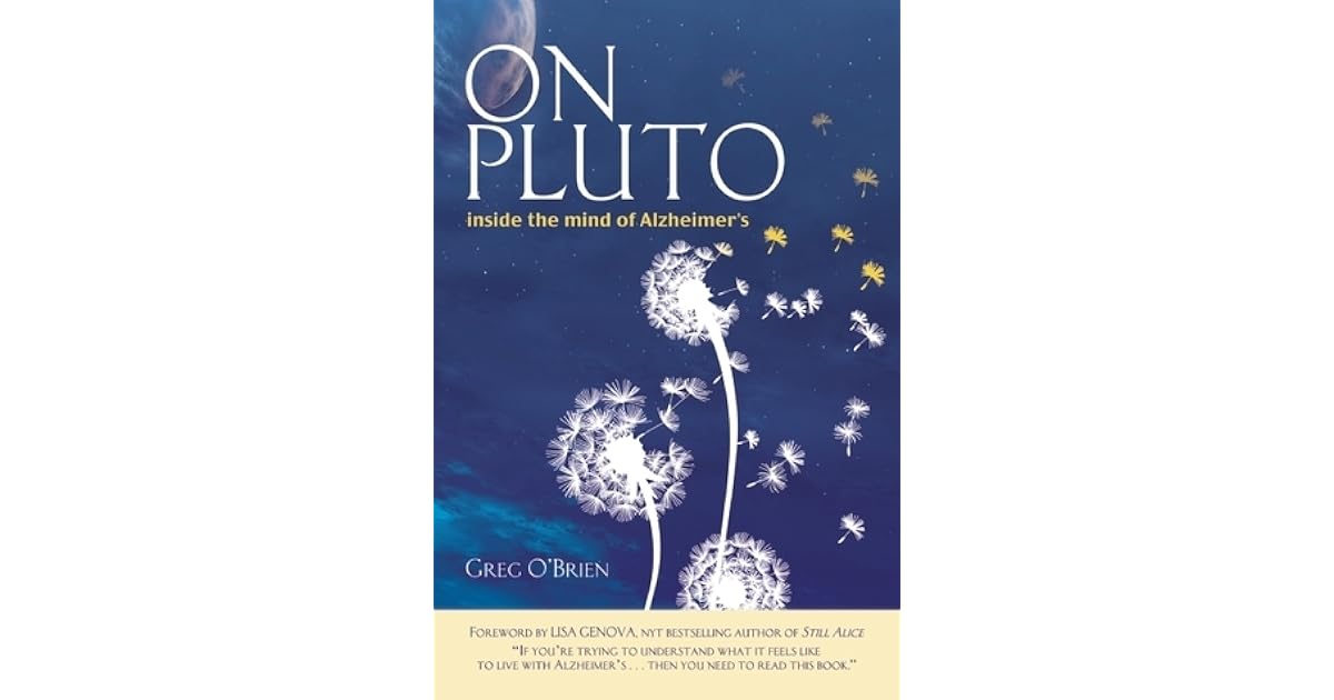 On Pluto: Inside the Mind of Alzheimer's by Greg O'Brien