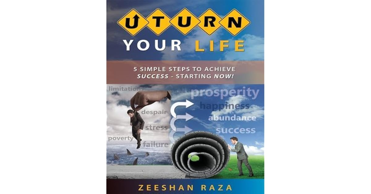 Book giveaway for U Turn Your Life: 5 Simple Steps to Achieve Success ...