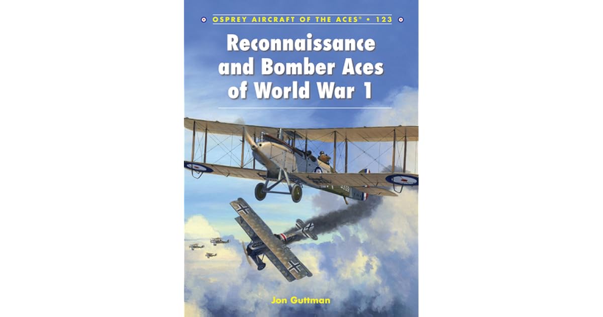 Reconnaissance and Bomber Aces of World War 1 by Jon Guttman