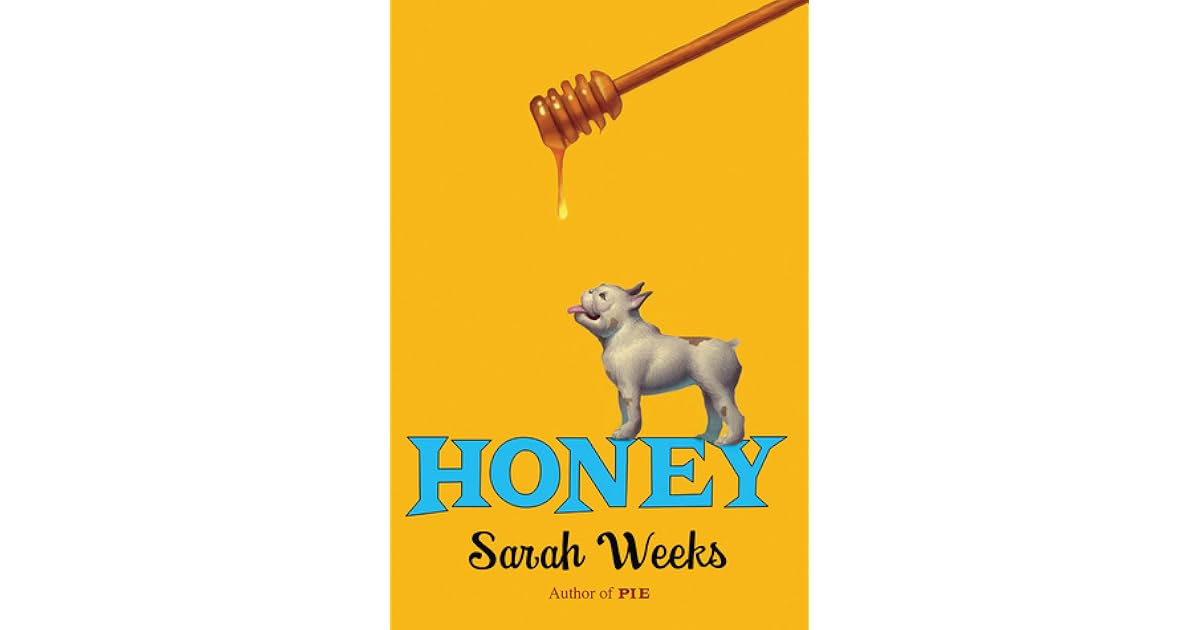 Honey by Sarah Weeks