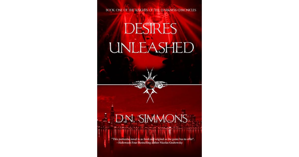 Desires Unleashed by D.N. Simmons