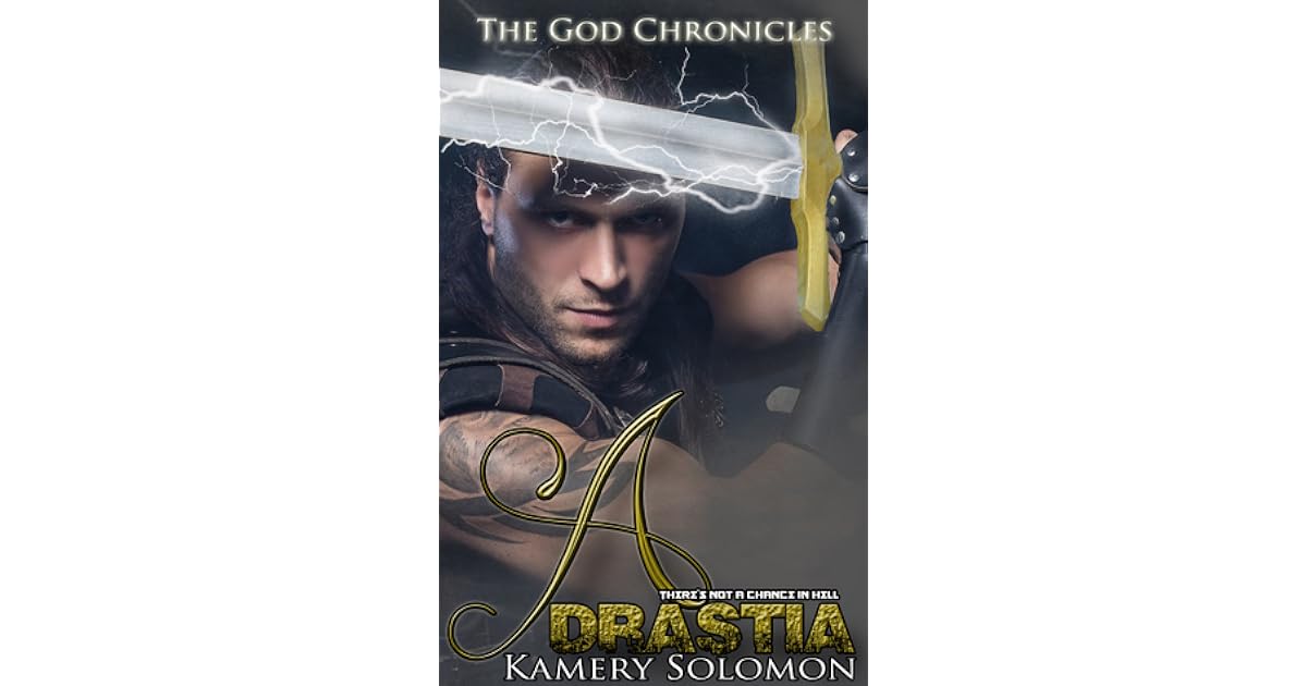 Adrastia (The God Chronicles #4) by Kamery Solomon