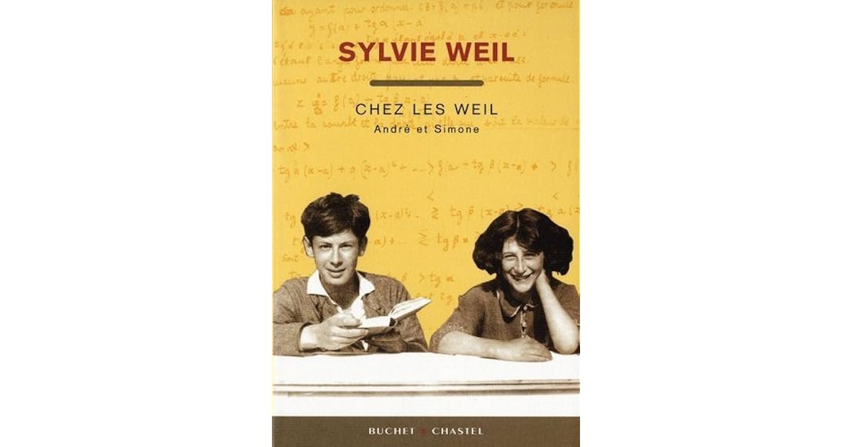 Chez les Weil : André et Simone by Sylvie Weil