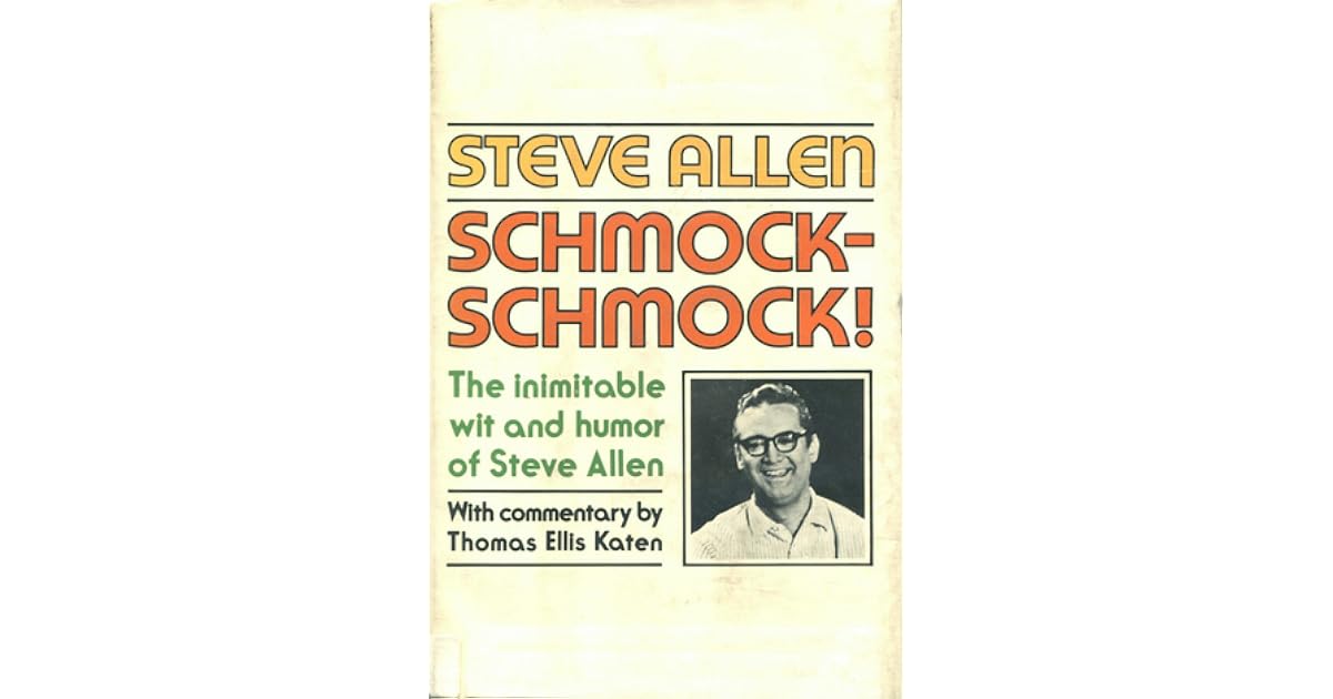 Schmock-Schmock! by Steve Allen