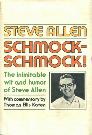 Schmock-Schmock! by Steve Allen