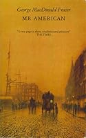Mr. American by George MacDonald Fraser