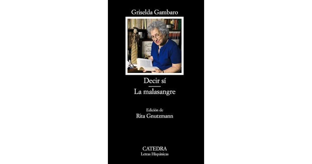 Decir sí / La malasangre by Griselda Gambaro