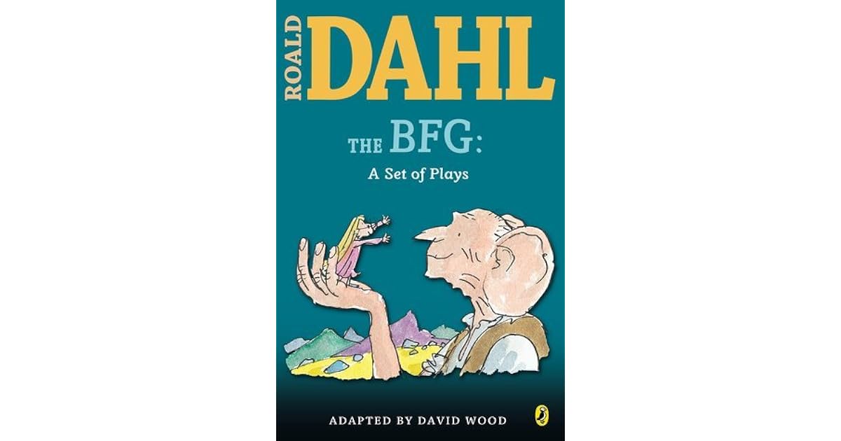 The BFG: A Set of Plays by Roald Dahl