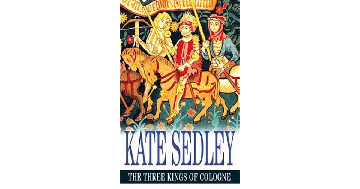 The Three Kings of Cologne by Kate Sedley