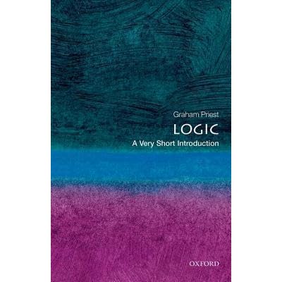 Logic: A Very Short Introduction by Graham Priest — Reviews, Discussion ...