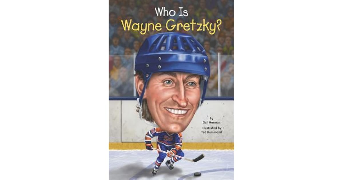 Who Is Wayne Gretzky? by Gail Herman