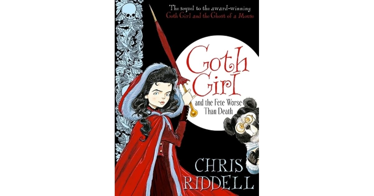 Goth Girl and the Fete Worse than Death by Chris Riddell