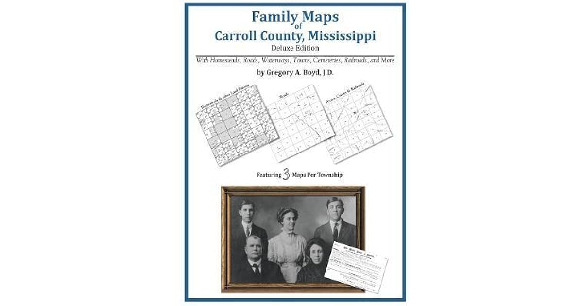 Family Maps of Carroll County, Mississippi by Gregory A. Boyd