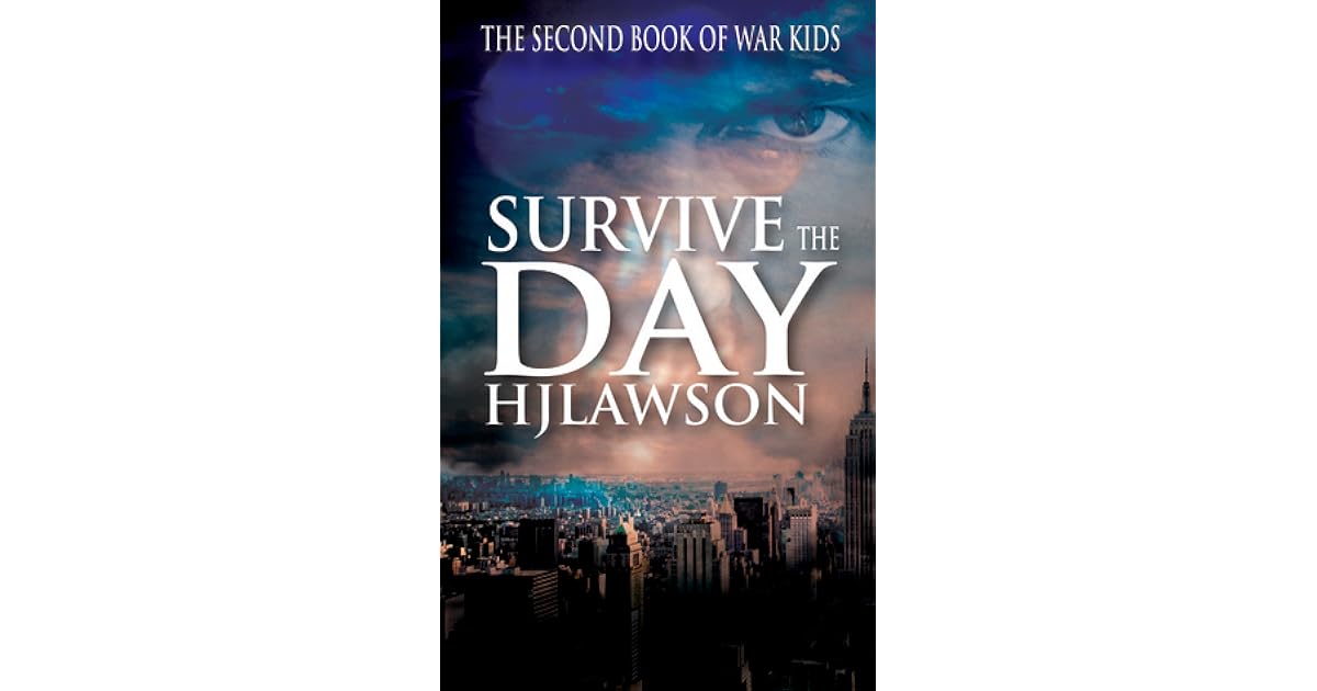 Survive the Day (War Kids #2) by H.J. Lawson