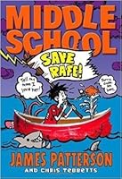 Save Rafe! (Middle School #6) by James Patterson