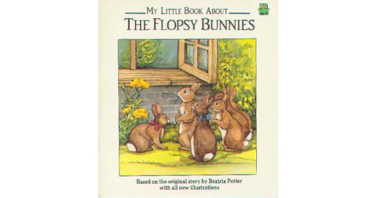 My Little Book About The Flopsy Bunnies by Beatrix Potter