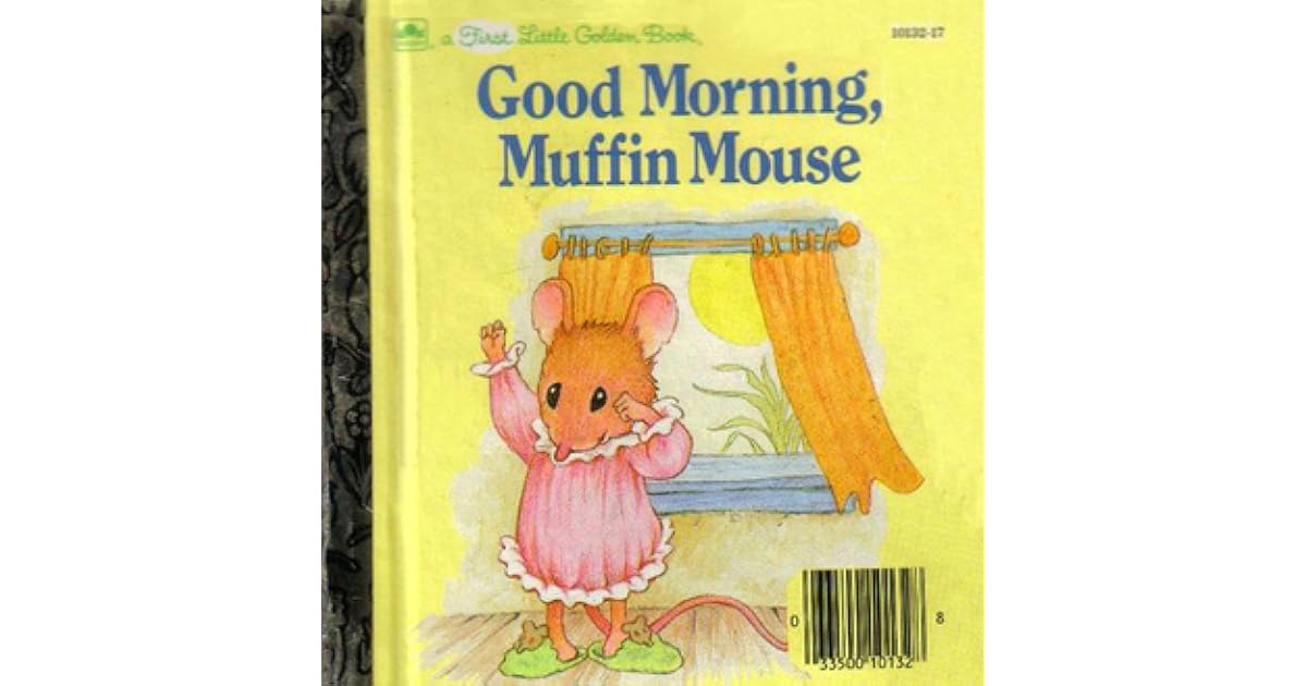 Good Morning, Muffin Mouse by Lawrence Di Fiori