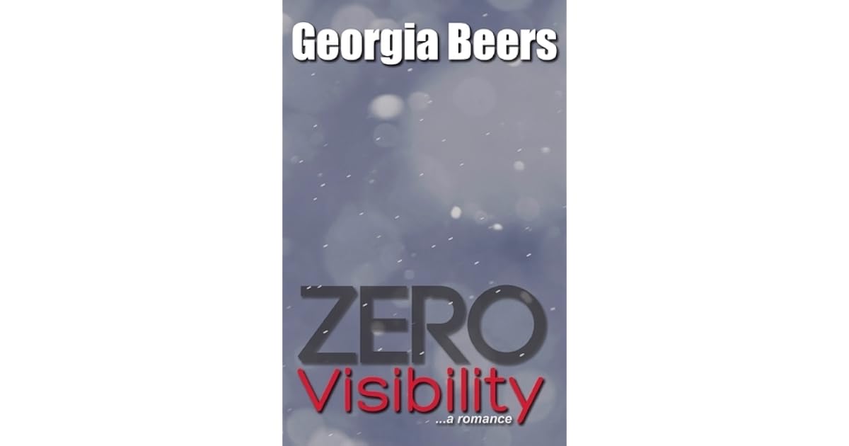 Zero Visibility by Georgia Beers