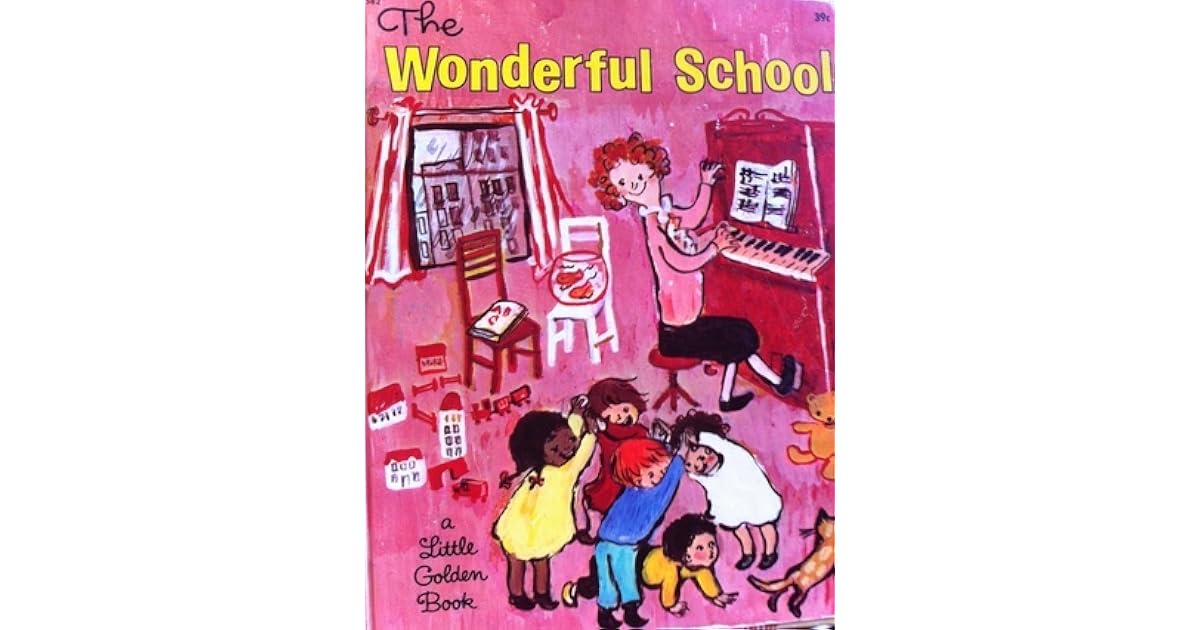 The Wonderful School (Little Golden Book) by May Justus