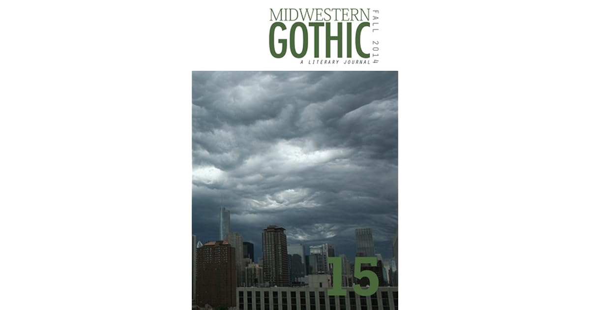 Midwestern Gothic : Fall 2014 - Issue 15 by Midwestern Gothic