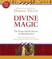 Divine Magic: The Seven Sacred Secrets of Manifestation by Doreen Virtue