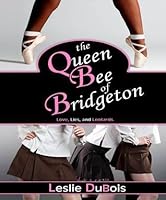 The Queen Bee of Bridgeton (Dancing Dream, #1) by Leslie DuBois