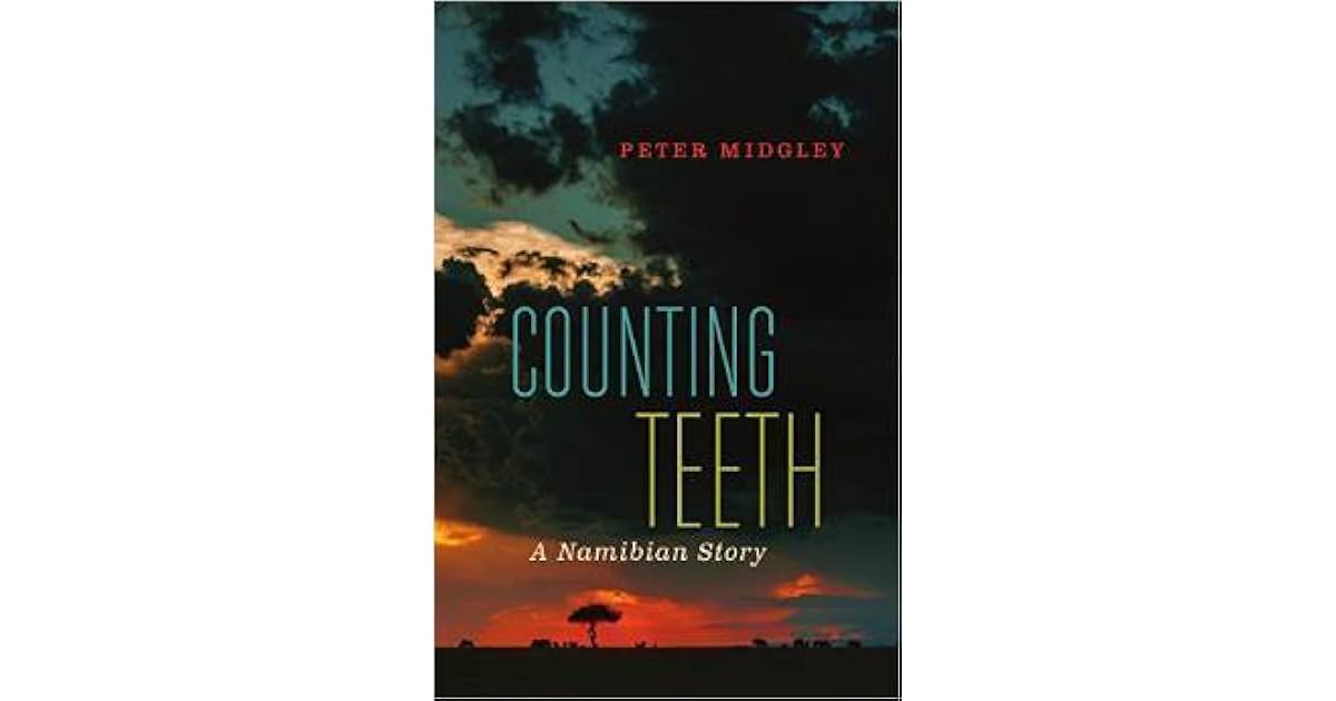 Book giveaway for Counting Teeth: A Namibian Story by Peter Midgley Feb ...