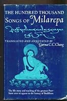 The Hundred Thousand Songs of Milarepa by Milarepa