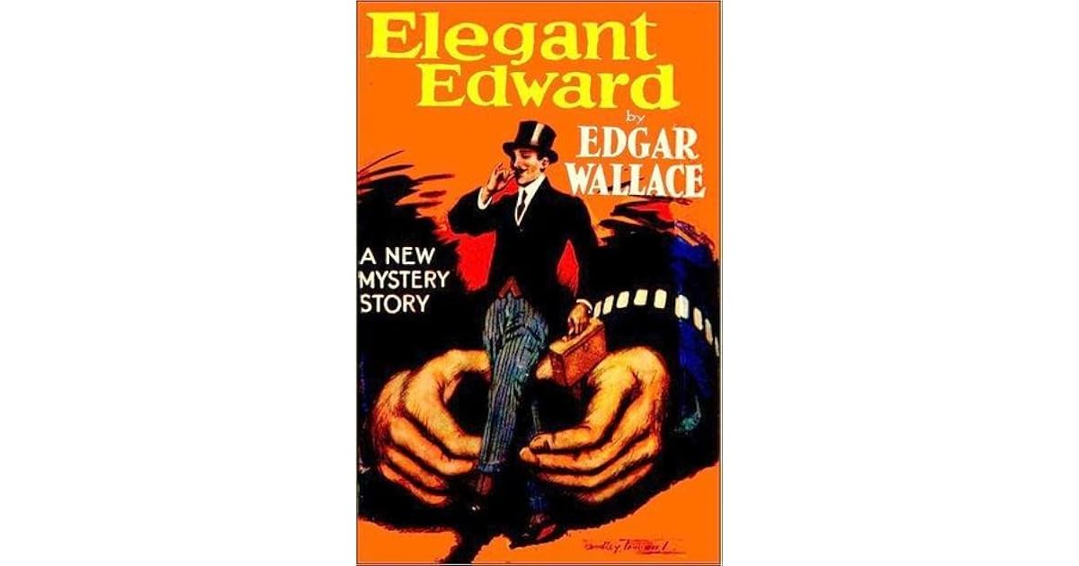 Elegant Edward by Edgar Wallace