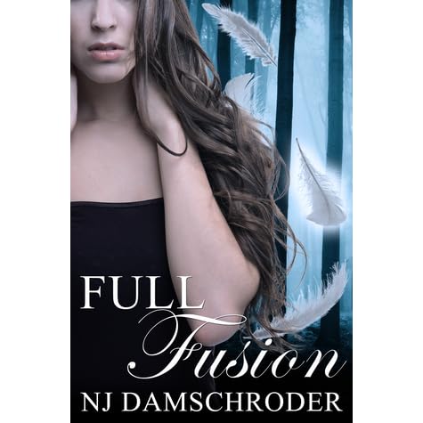 Full Fusion (The Fusion Series, #1) by N.J. Damschroder — Reviews ...