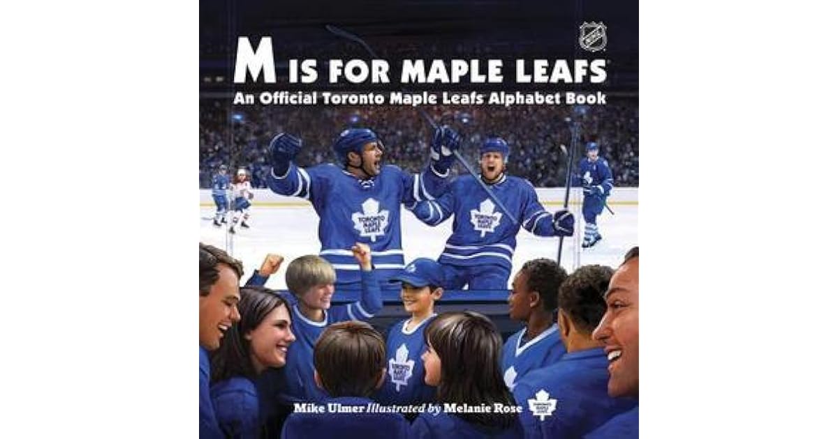 M Is for Maple Leafs: An Official Toronto Maple Leafs Alphabet Book by ...