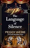 The Language of Silence by Peggy Webb