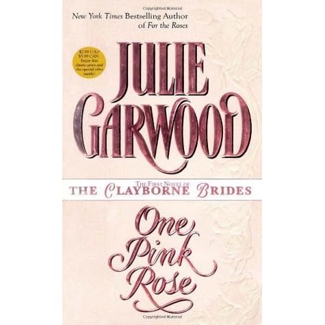 One Pink Rose (Rose, #2) by Julie Garwood — Reviews, Discussion ...
