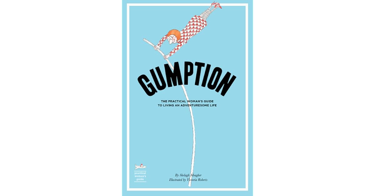 Book giveaway for Gumption: The Practical Woman's Guide to Living an ...