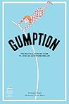 Book giveaway for Gumption: The Practical Woman's Guide to Living an ...
