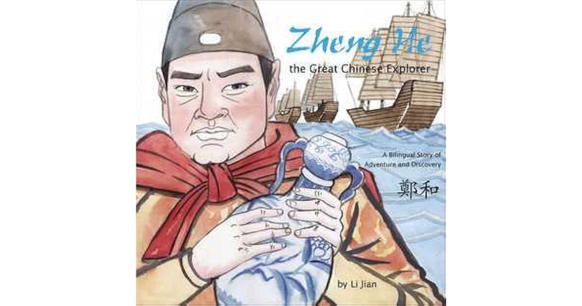 Zheng He, The Great Chinese Explorer: A Bilingual Story of Adventure ...
