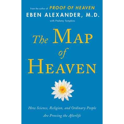 The Map of Heaven: How Science, Religion, and Ordinary People Are ...
